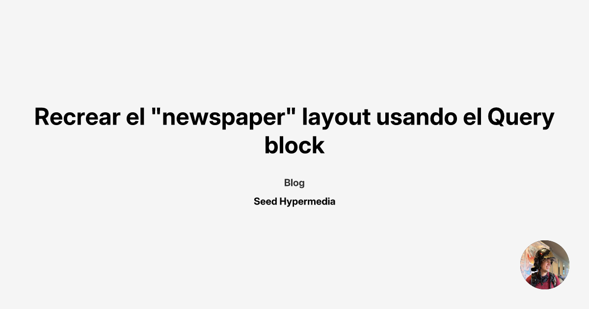 Recrear el "newspaper" layout usando el Query block